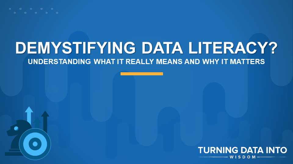 Demystifying Data Literacy Demystifying Data Literacy